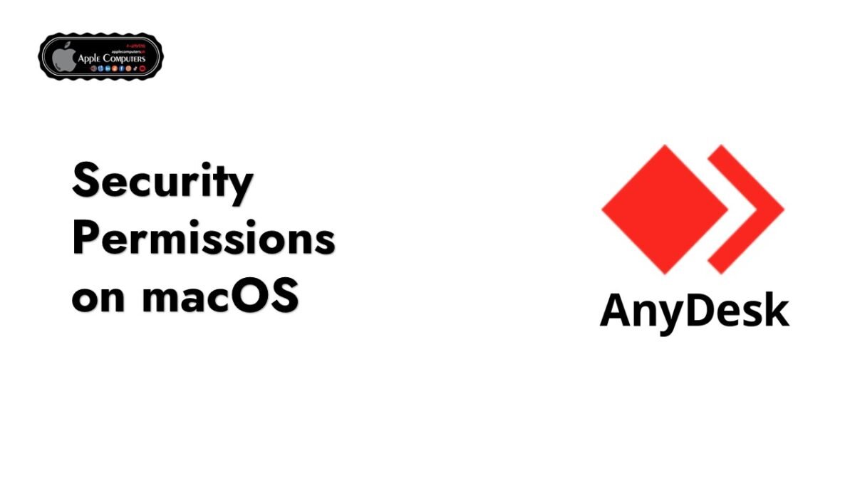 AnyDesk Security Permissions on macOS - Apple Computers