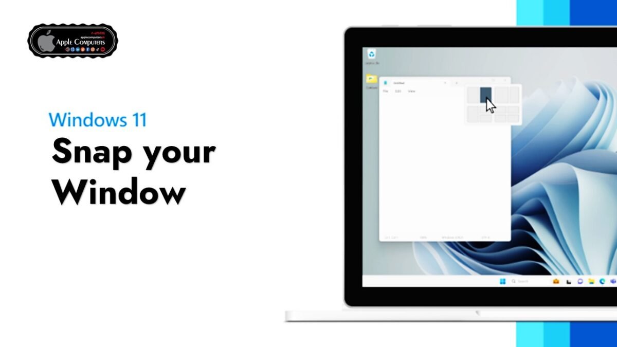Snap your Windows in Windows 11 - Apple Computers