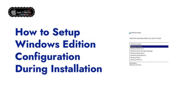 How to Setup Windows Edition Configuration During Installation - Apple ...